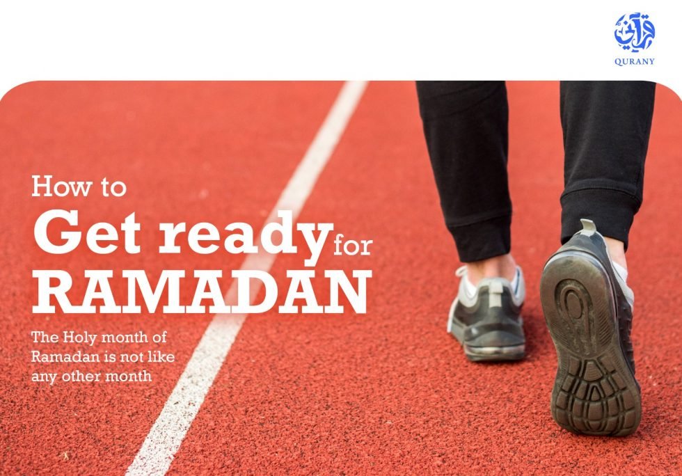How to get ready for the Holy month of Ramadan? - Qurany Online